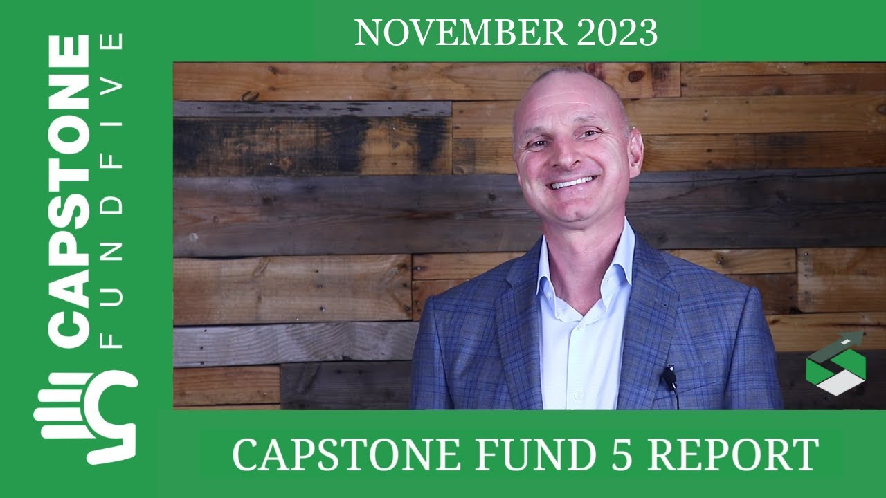 November 2023- Capstone Fund 5 Newsletter Report - YouTube