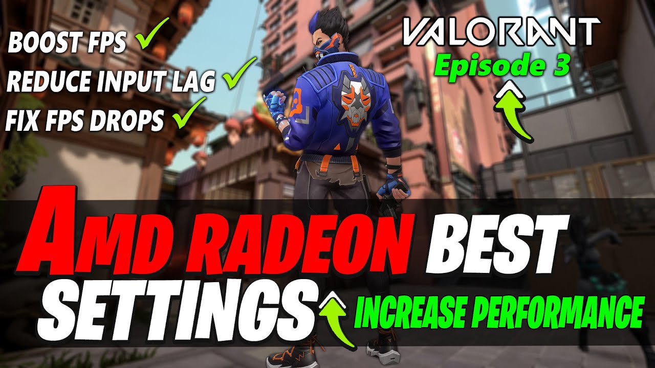 VALORANT : Best AMD Radeon Setting Optimizations For Valorant (BOOST ...
