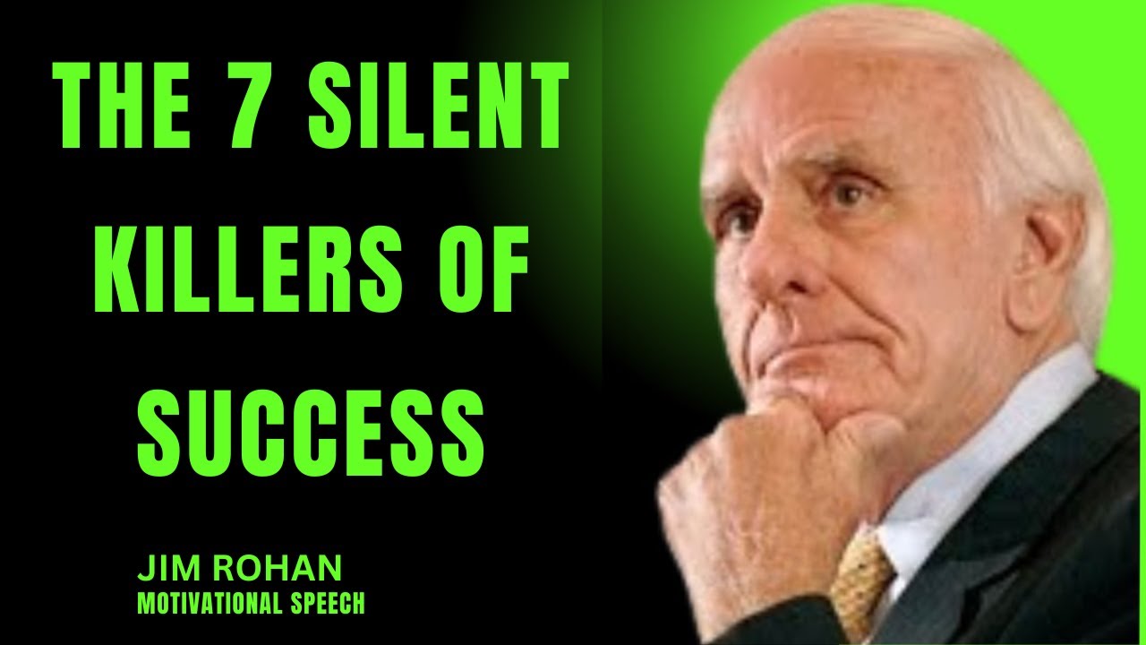 The 7 Silent Killers of Success – Jim Rohn Style Motivation - YouTube