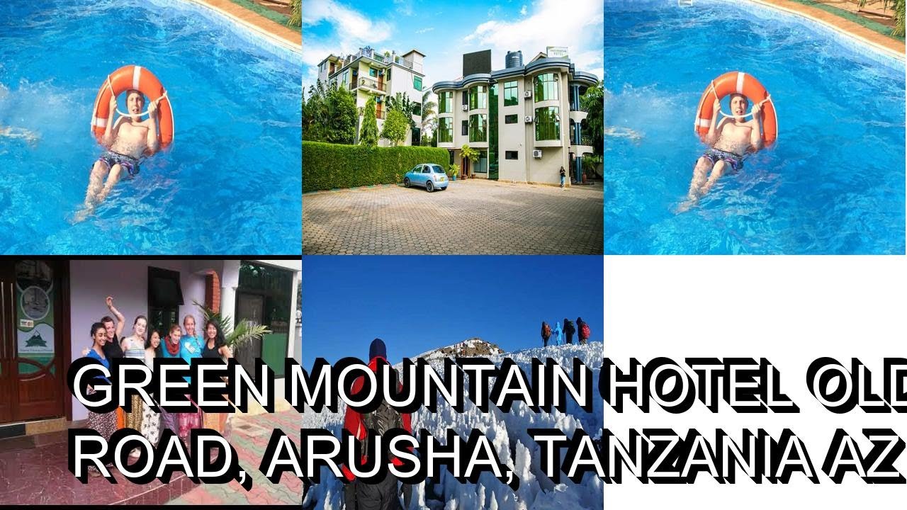 Green Mountain Hotel Old Moshi Road, Arusha, Tanzania AZ Hotels - YouTube