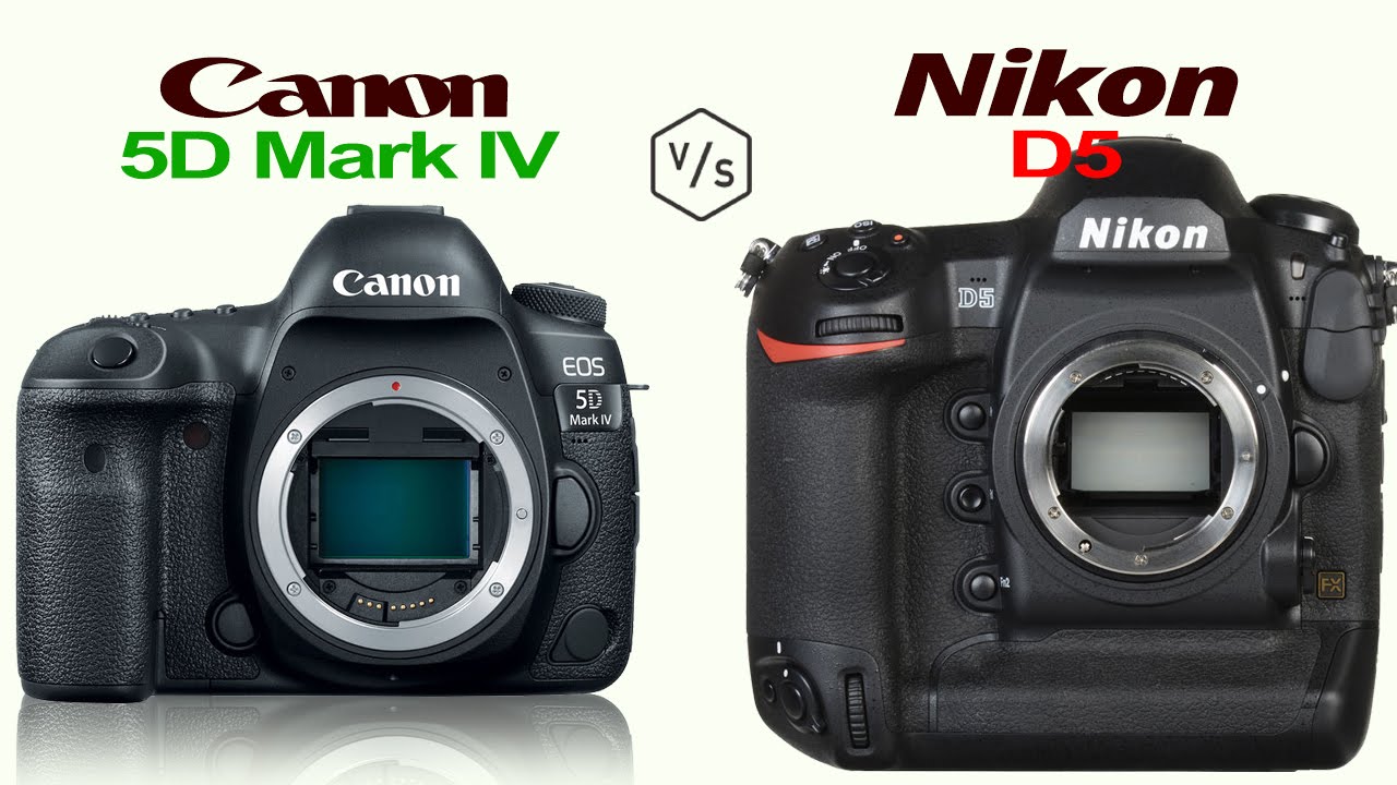 Canon EOS 5D Mark IV vs Nikon D5 - YouTube