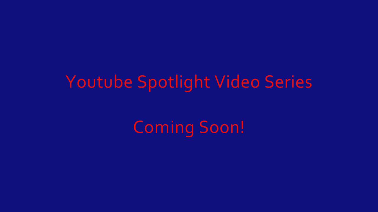 Youtube Spotlight Series Coming Soon! - YouTube