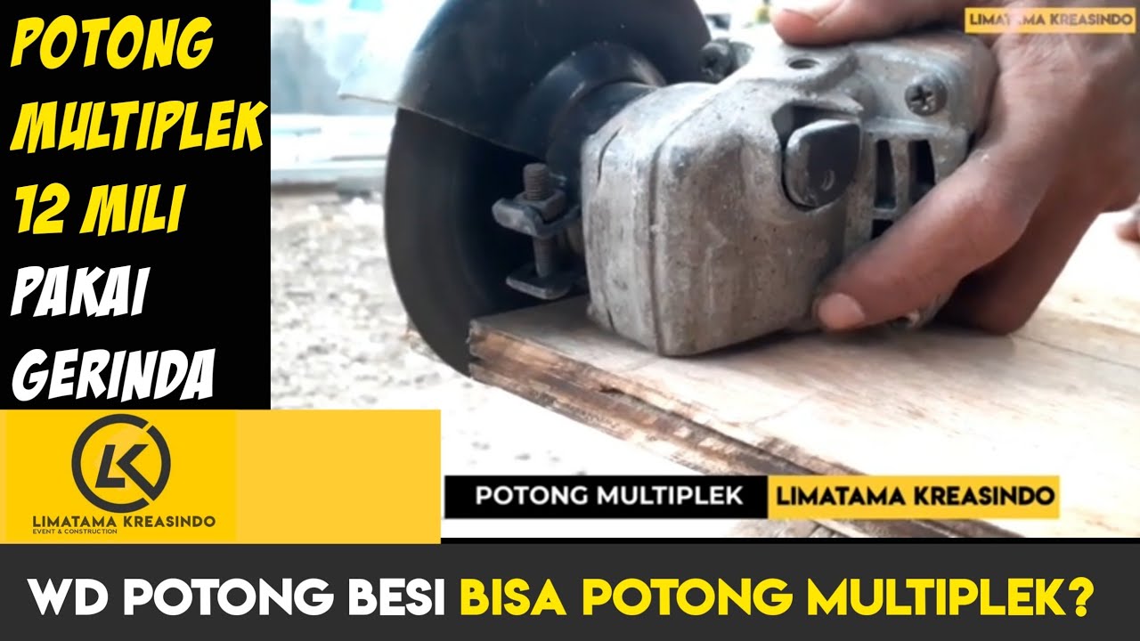 CARA POTONG MULTIPLEK PAKAI GERINDA | POTONG TRIPLEK DENGAN MATA PISAU ...