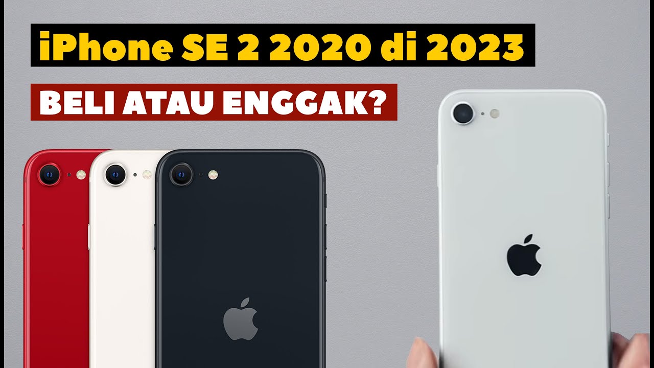 iPhone SE 2 2020 di 2023, Beli atau enggak? - YouTube
