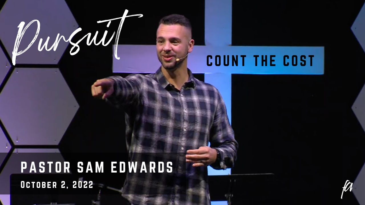 Pursuit | Count The Cost | Pastor Sam Edwards - YouTube