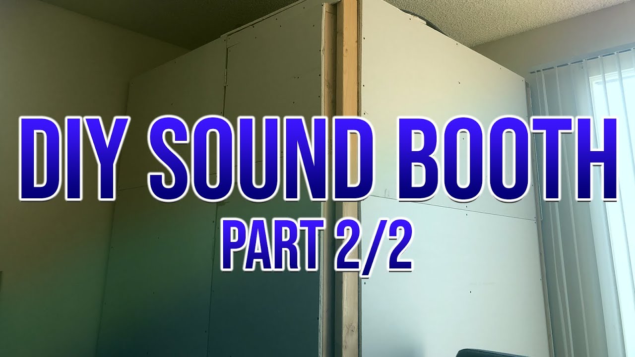 How To Build a DIY Sound Booth For Under $1,000 - YouTube
