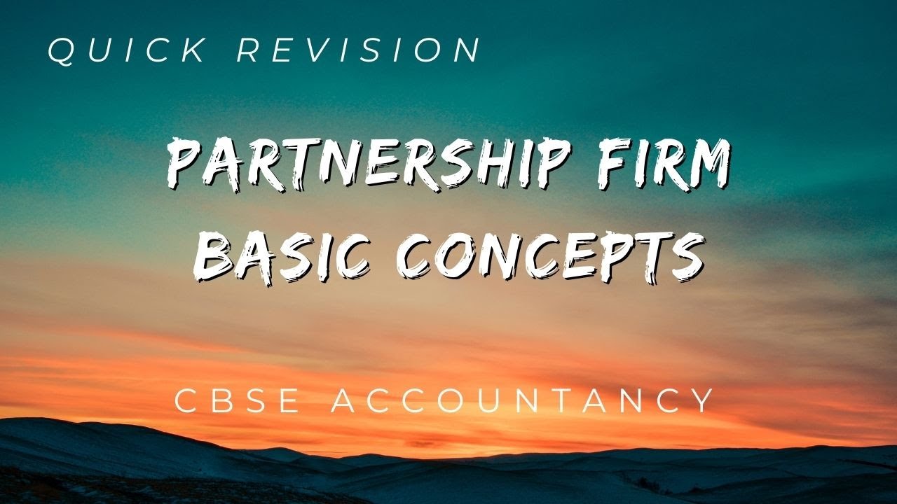 Quick revision Fundamentals of the partnership firm ( Basic concepts ...