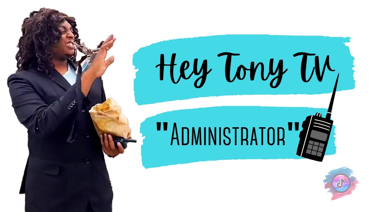 Hey Tony Tv | "Administrator" | Hilarious 🤣🤣 - YouTube