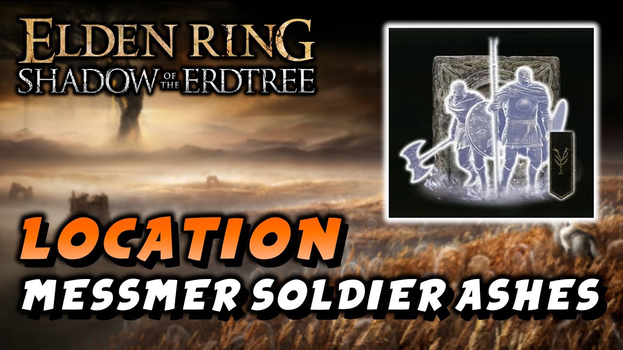 Elden Ring - Messmer Soldier Ashes Location (Spirit Ashes) (Shadow Of ...