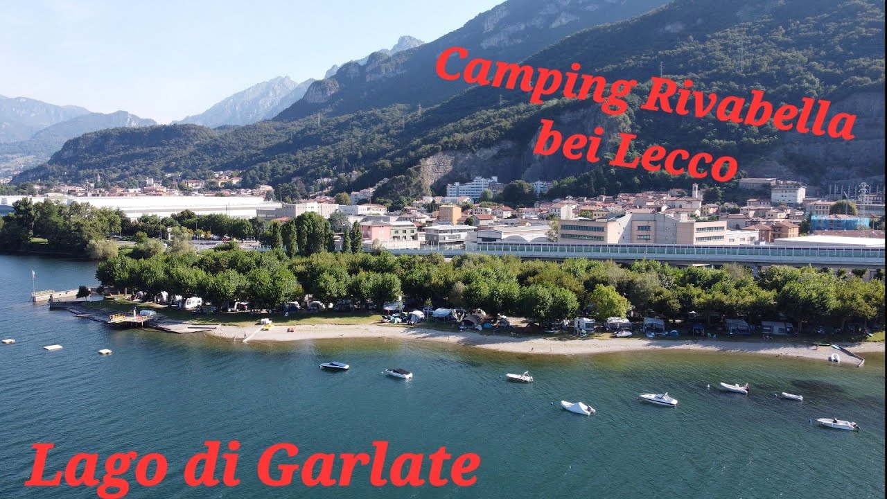 2023 Lago di Garlate nähe Comer See - Camping Rivabella bei Lecco ...