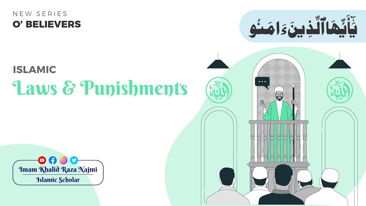 Islamic Laws & Punishments | O Believers | New Series | By Imam Khalid ...