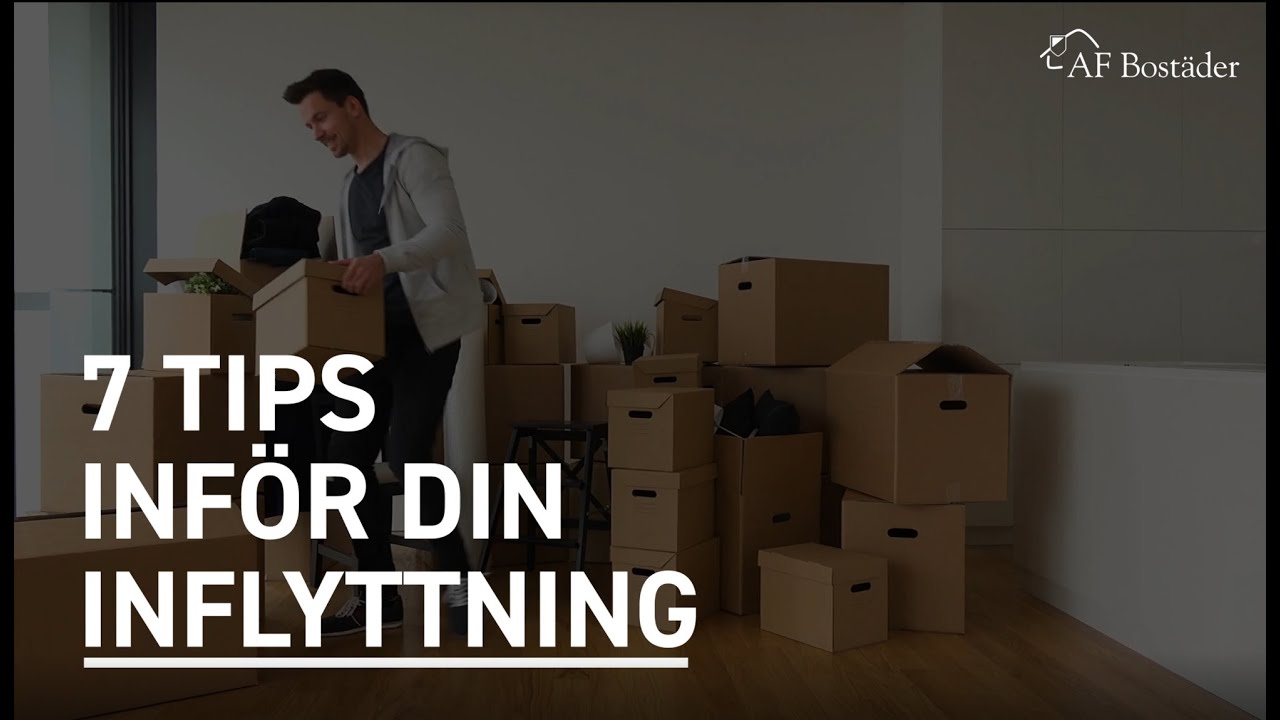 7 TIPS INFÖR DIN INFLYTTNING - YouTube