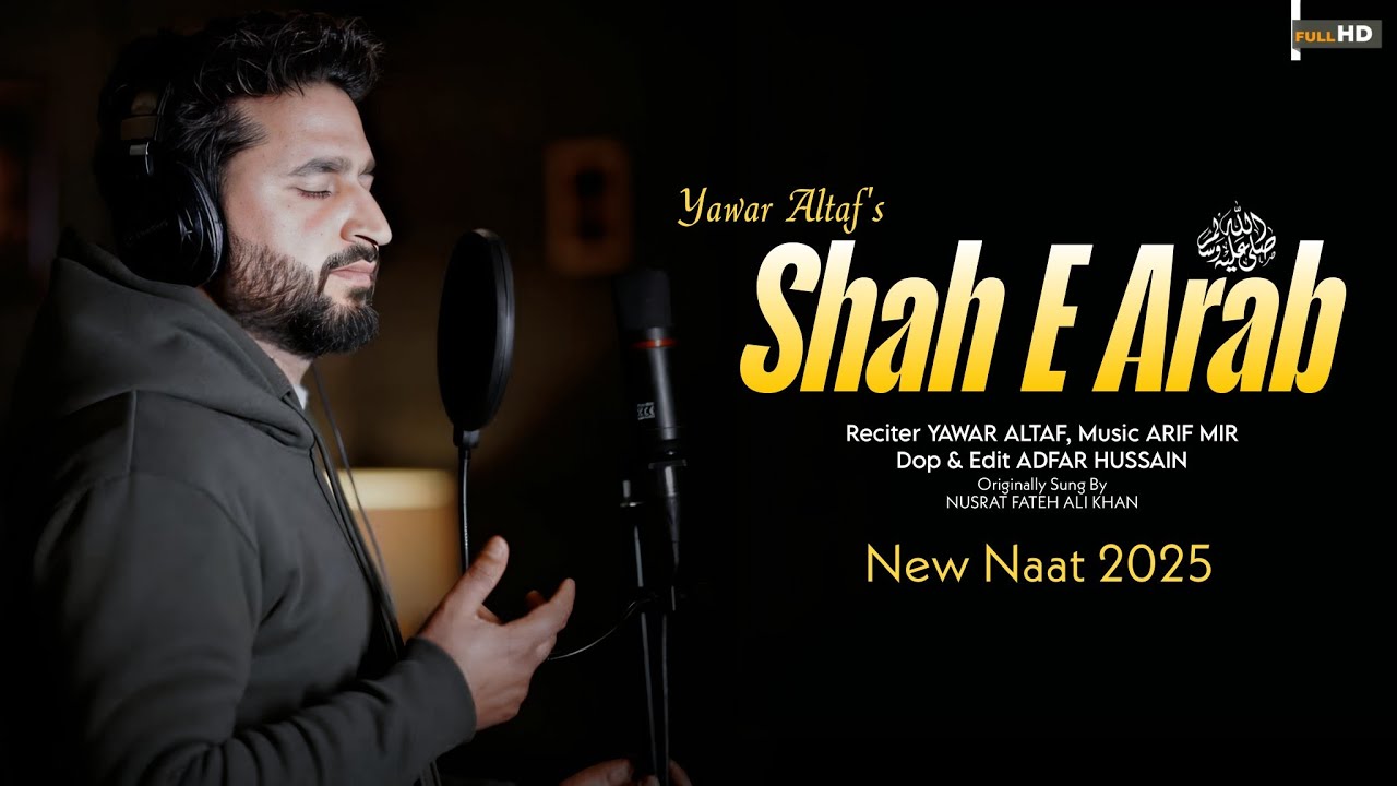 Shah e Arab ||New Naat || Yawaraltaf||Arif Mir|| Adfar Hussain || NFAK - YouTube