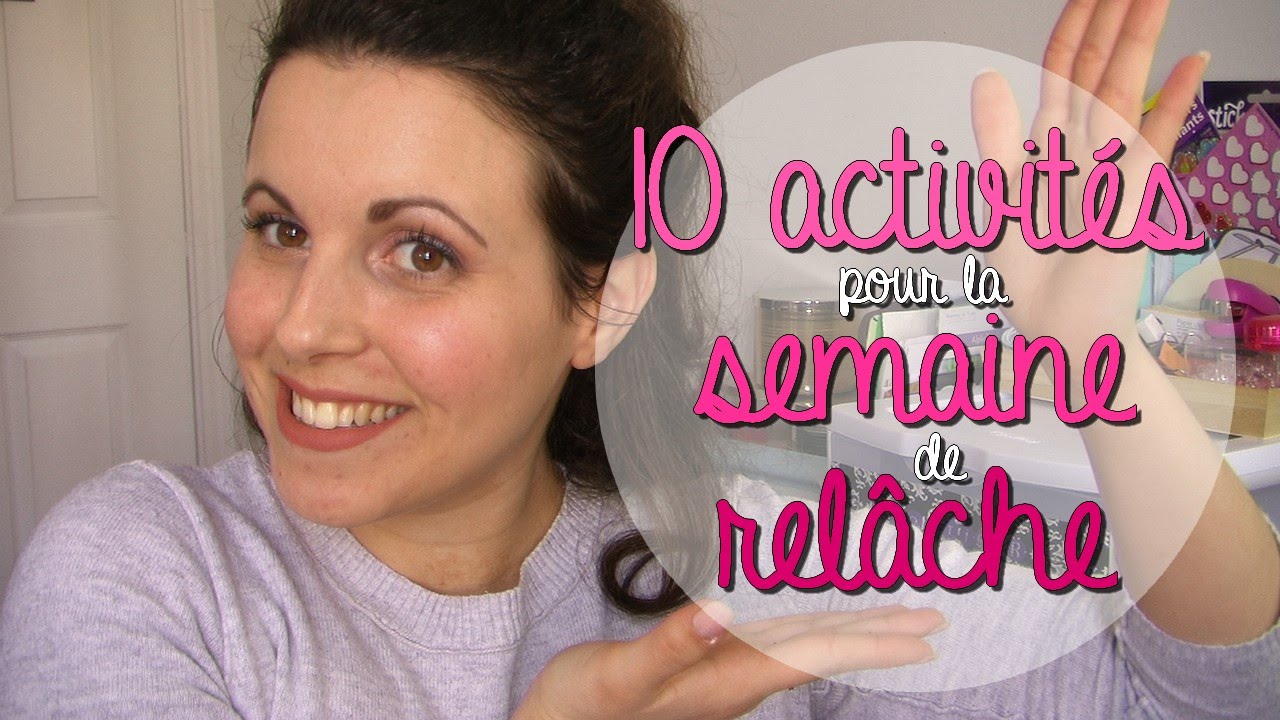 10 activités pour la semaine de relâche + SURPRISE ! - YouTube