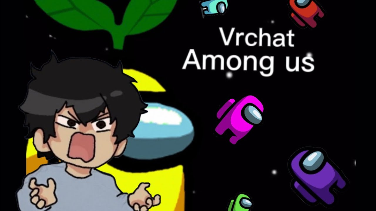 Among us (vrchat) - YouTube