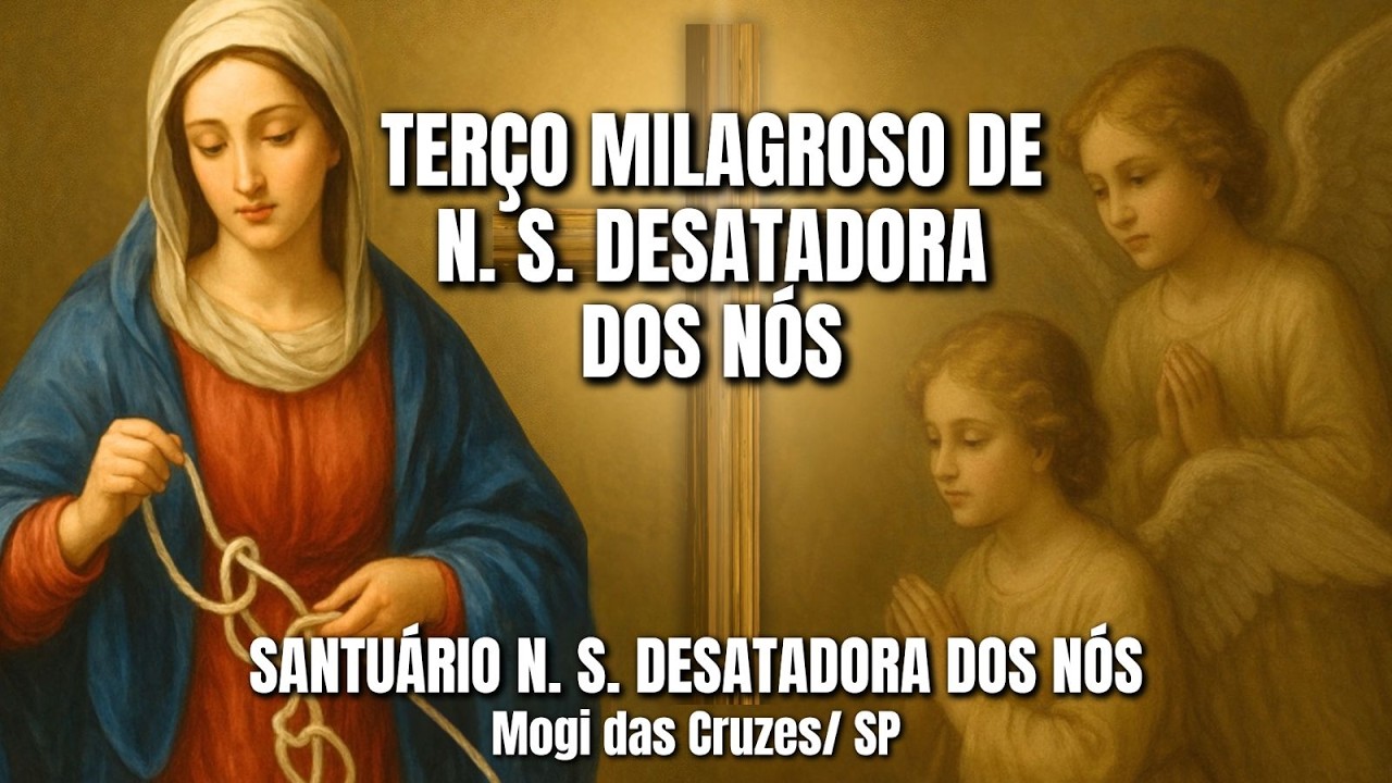 TERÇO MILAGROSO DE NOSSA SENHORA DESATADORA DOS NÓS - 16/02/2026 - YouTube