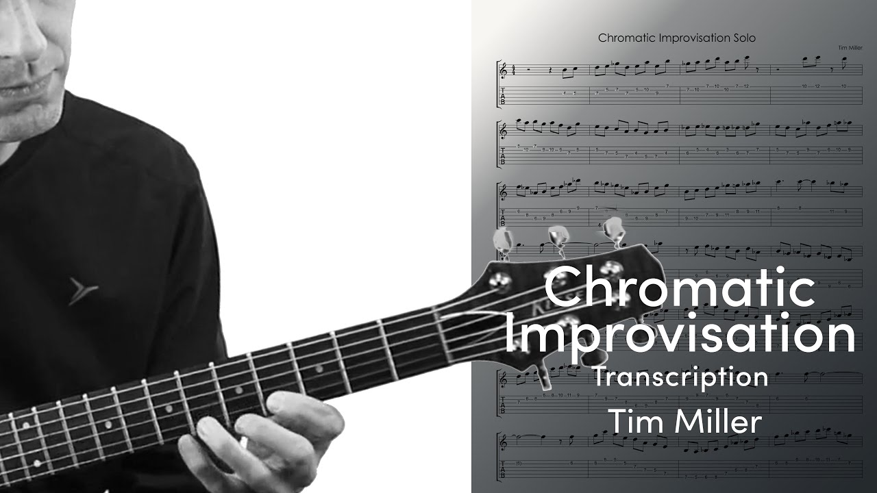 Tim Miller - Chromatic Improvisation Solo Transcription - YouTube