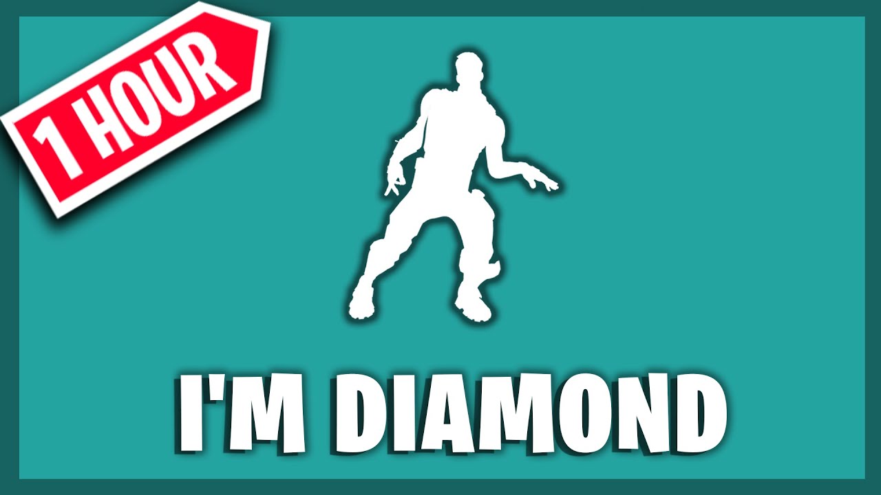 FORTNITE I'M DIAMOND EMOTE (1 HOUR) - YouTube