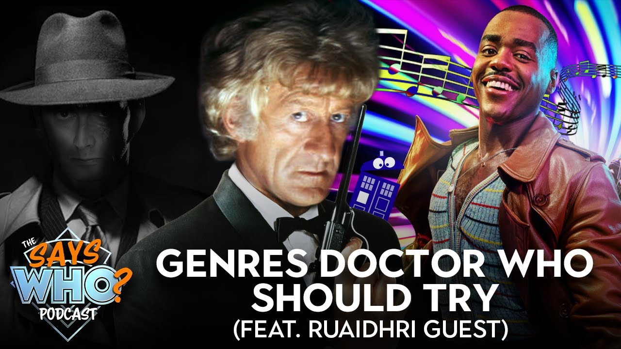 Genres Doctor Who Should Try (feat. Ruaidhri Guest) | The Says WHO ...