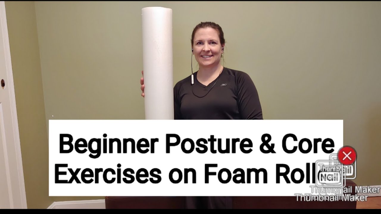 Beginner Core and Posture Exercises on the Foam Roller - YouTube