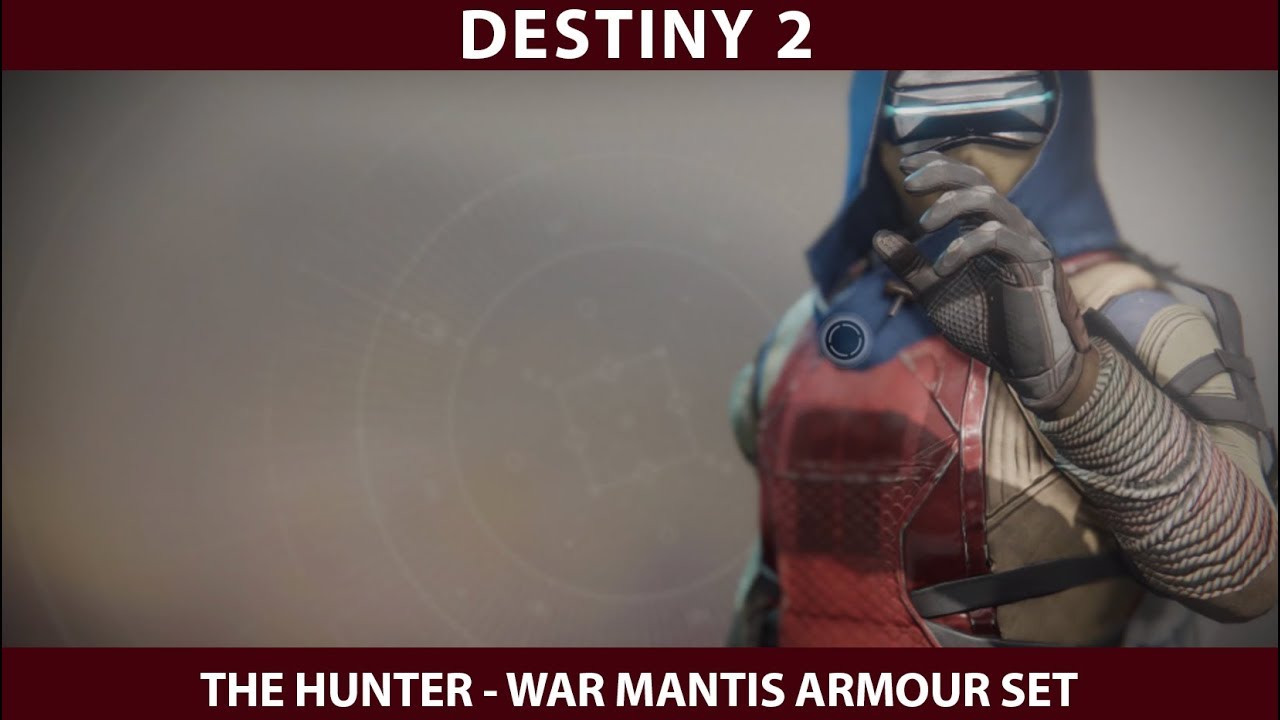 Destiny 2 Armour Sets. The War Mantis Hunter Set. - YouTube