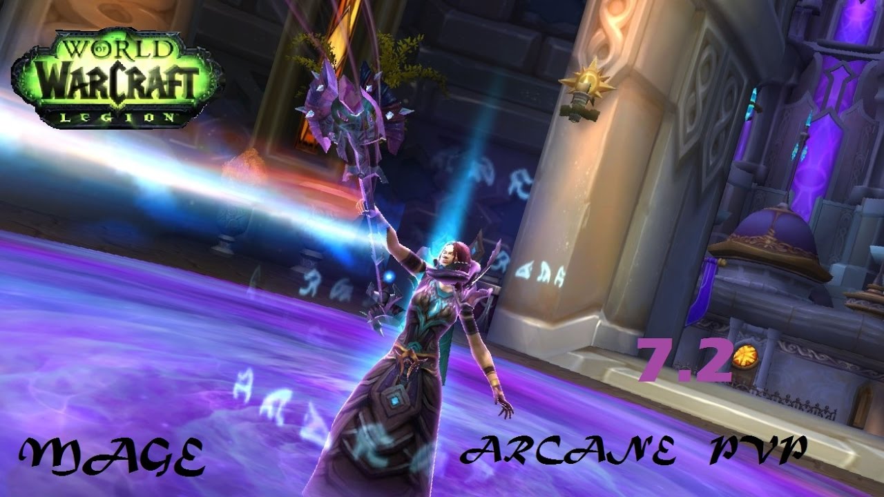 ARCANE MAGE PVP 7.2 #2 - World of warcraft LEGION - YouTube