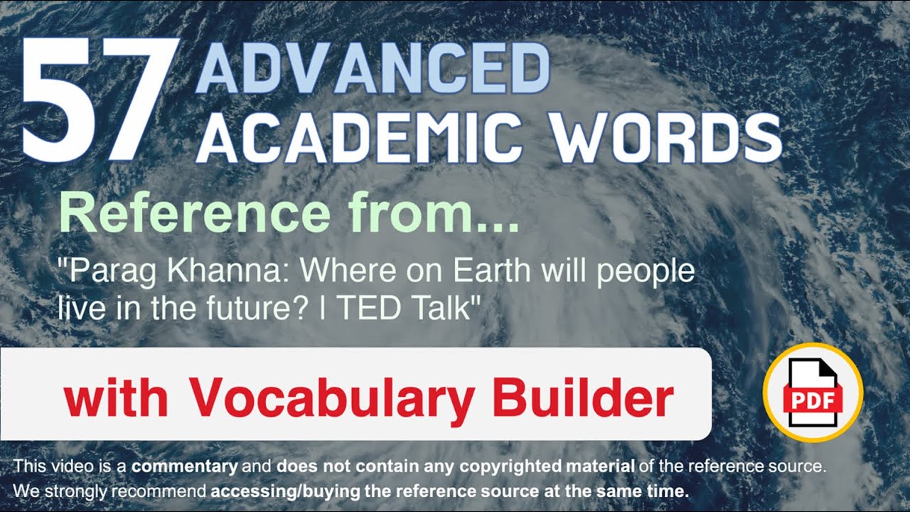 57 Advanced Academic Words Ref from "Where on Earth will people live in ...