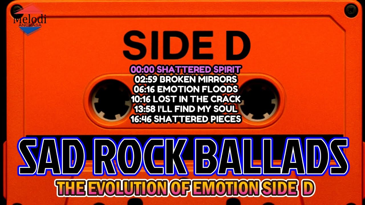 SAD ROCK BALLADS / THE EVOLUTION OF EMOTION (SIDE D) /A Deep Dive into ...