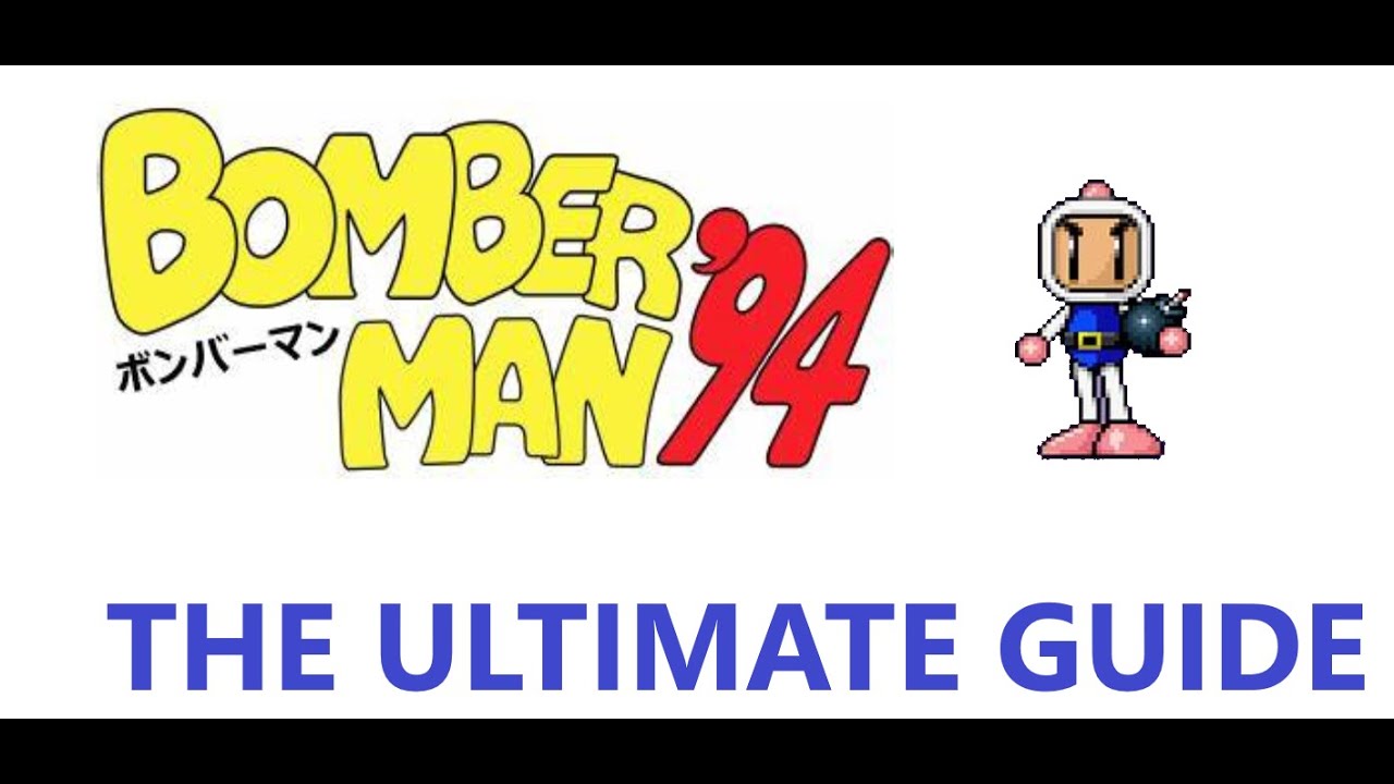 BOMBERMAN '94: The ULTIMATE showcase! - YouTube
