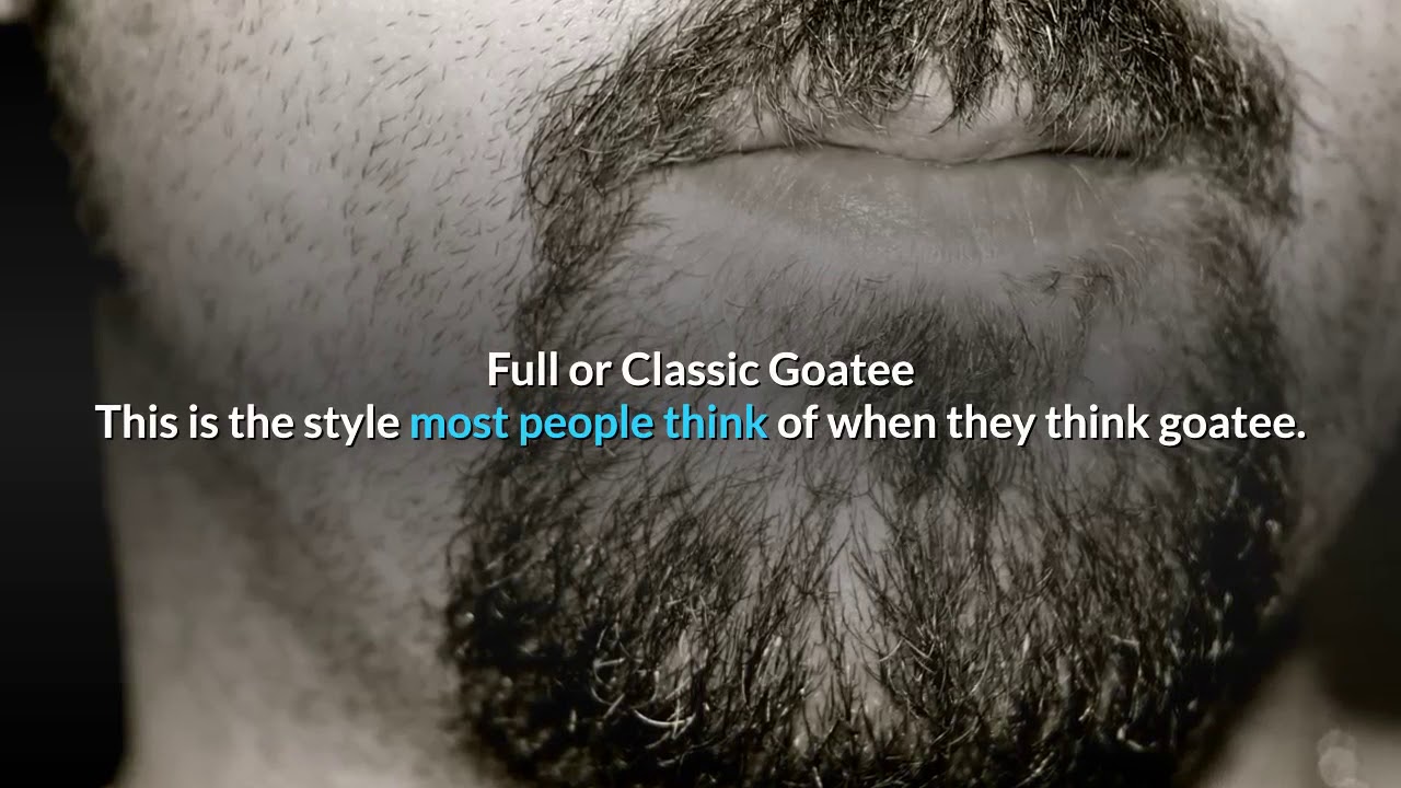 6 Popular Goatee Styles Youtube