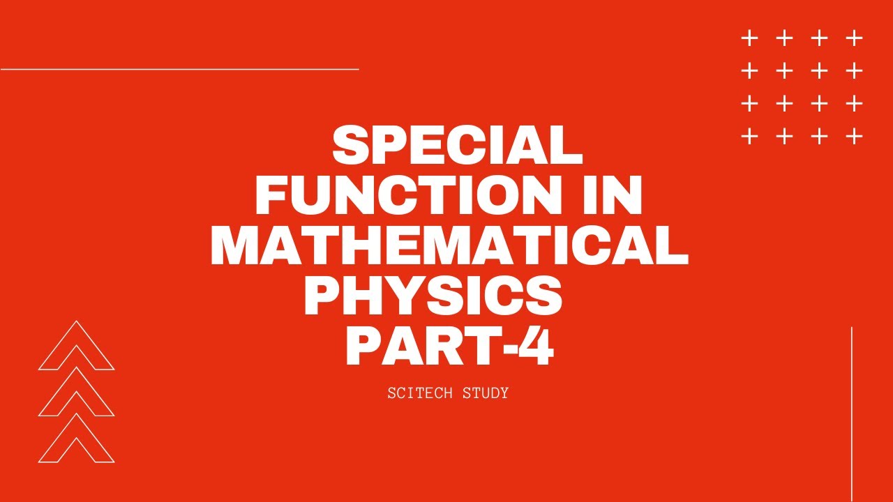Explaining Special Function In Mathematical Physics Part 4 CSIR NET explaining-special-function-in-mathematical-physics-part-4-csir-net