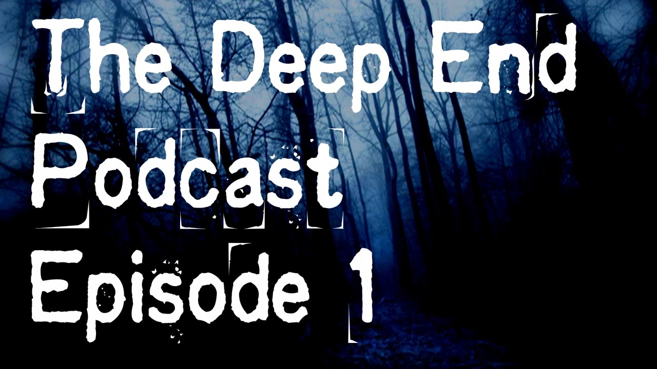 The Deep End Podcast Episode 1: An Introduction - YouTube