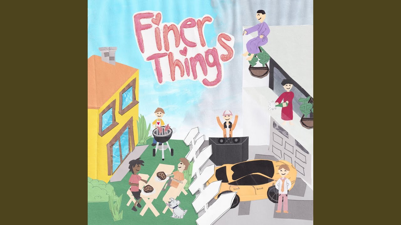 finer things - YouTube