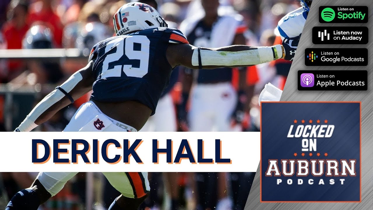 Derick Hall is returning to the Auburn Tigers | Auburn football podcast ...