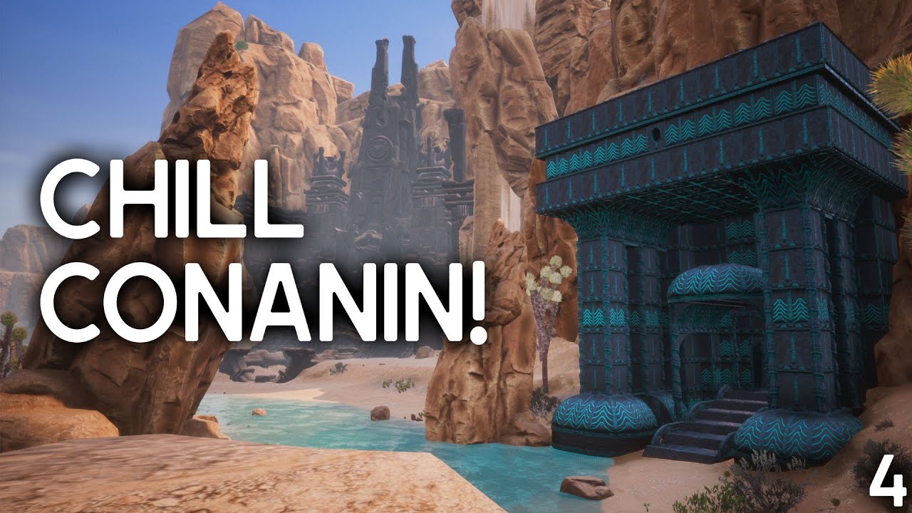 CHILL CONANIN! - Conan Exiles - Stream 4 - YouTube