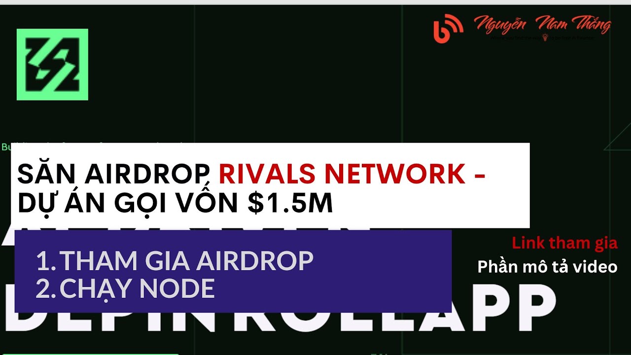 Săn Airdrop Rivals Network Gọi Vốn $1.5M - Hướng Dẫn Chạy Node Rivals ...