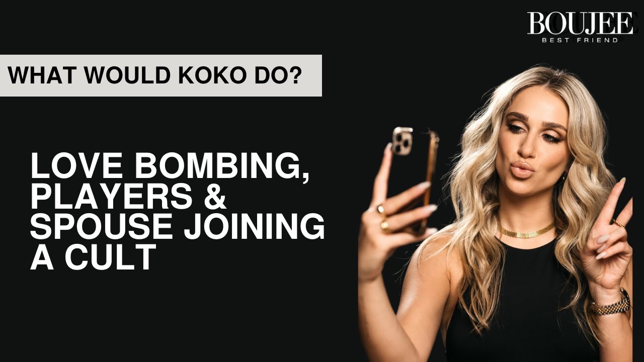 WHAT WOULD KOKO DO? Love Bombing, Players & Spouse Joining a Cult on ...