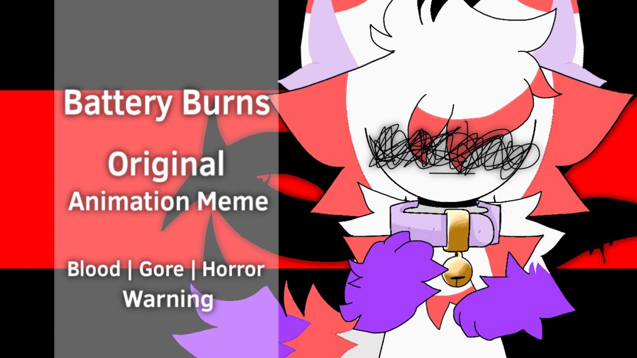 Battery Burns | Original Animation Meme | FlipaClip - YouTube