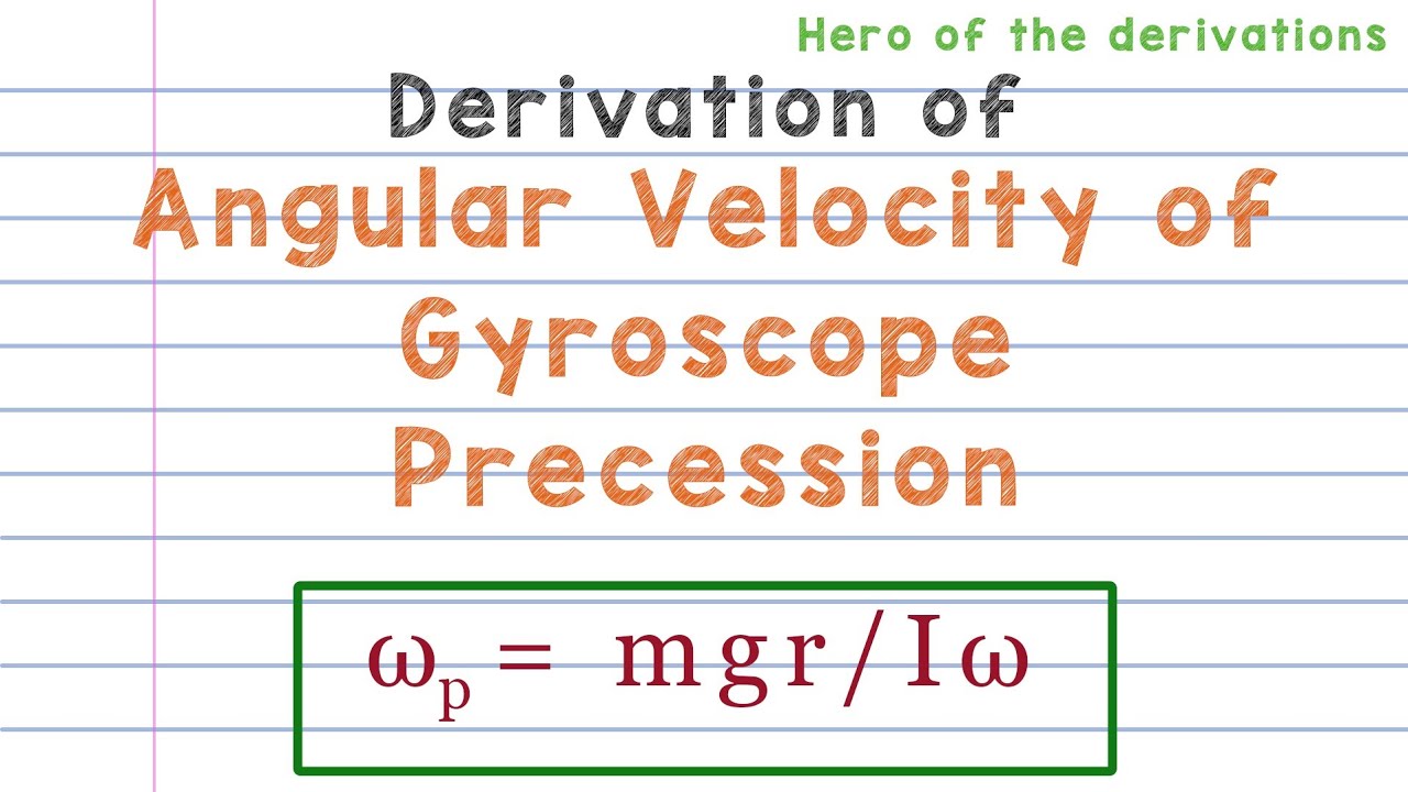 Derivation of angular velocity of gyroscope precession - YouTube