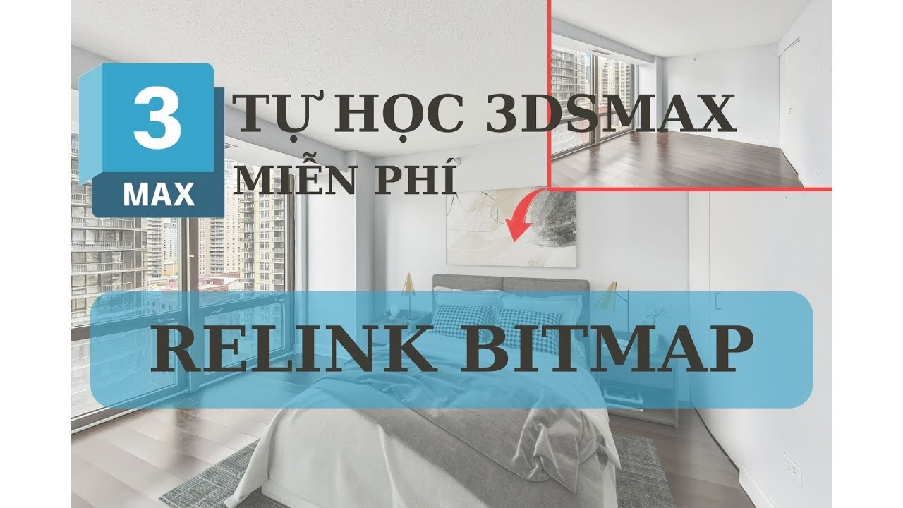 TỰ HỌC 3DS MAX | CÀI ĐẶT VÀ SỬ DỤNG RELINK BITMAPS | HOW TO INSTALL AND ...