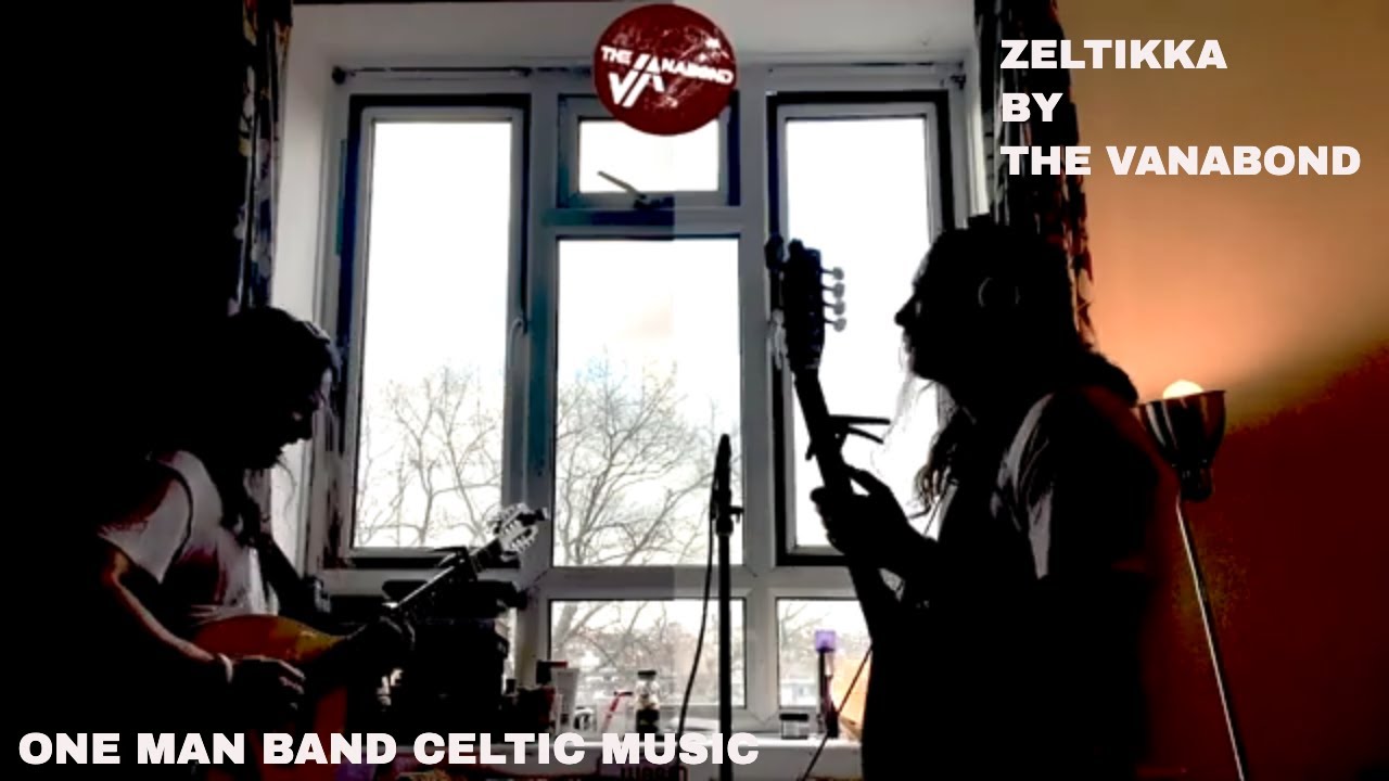 One Man Band Celtic Music - ZELTIKKA by THE VANABOND - YouTube