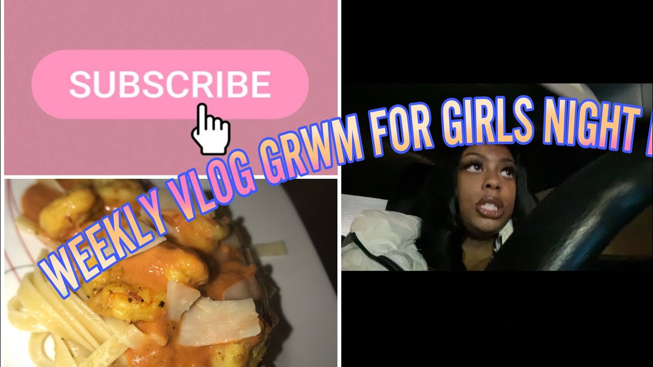 Weekly Vlog| Girls Night In| Self Care| GRWM - YouTube