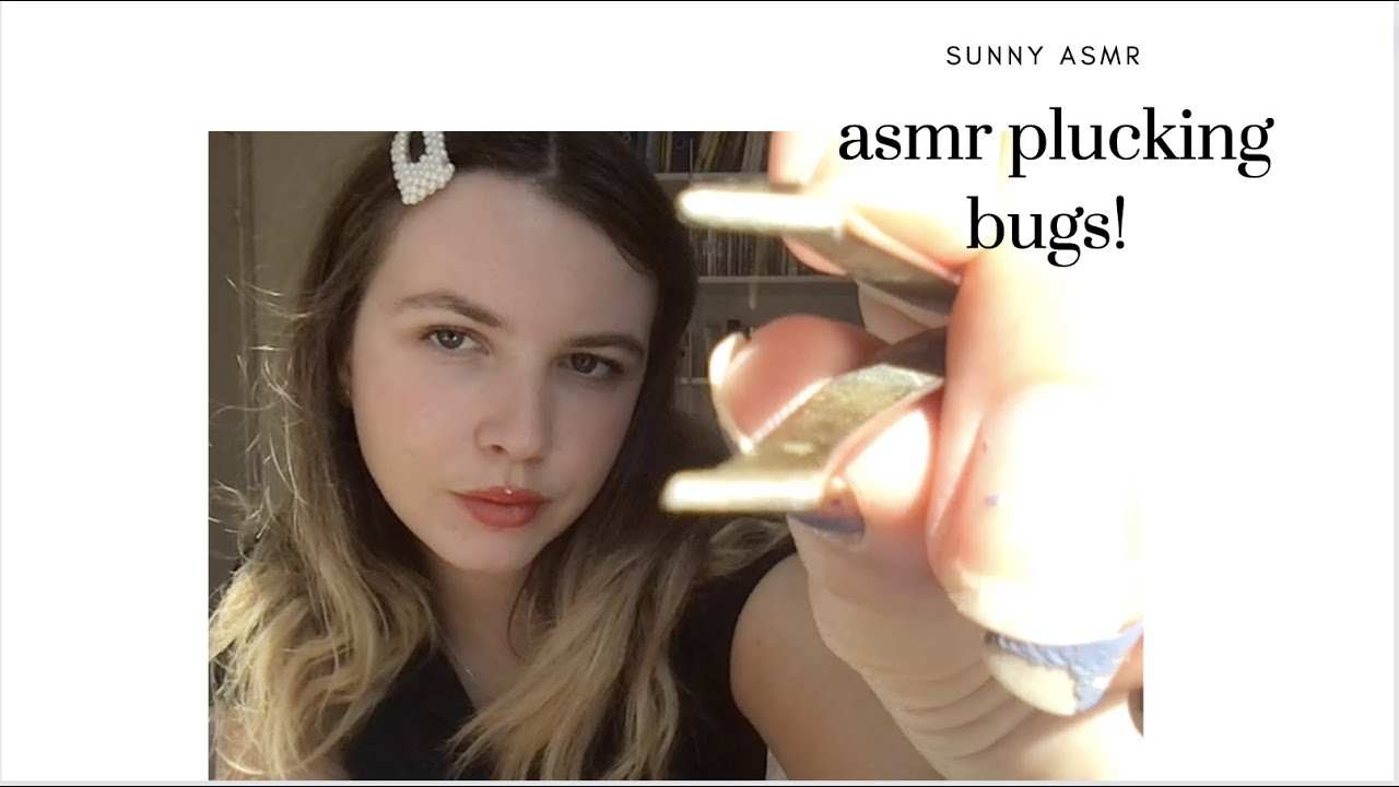 asmr plucking bugs out of your hair and body!!! - YouTube