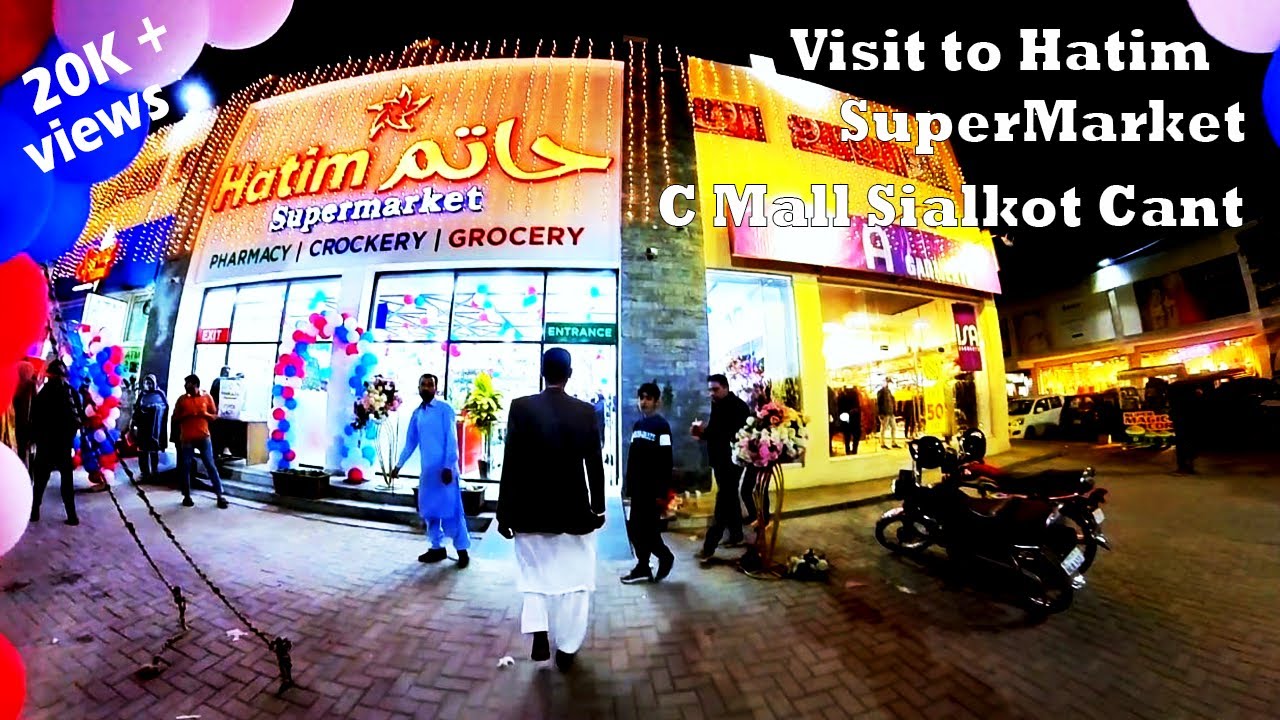 Explore Hatim Supermarket Sialkot | C Mall Sialkot Cantt | Haroon ...
