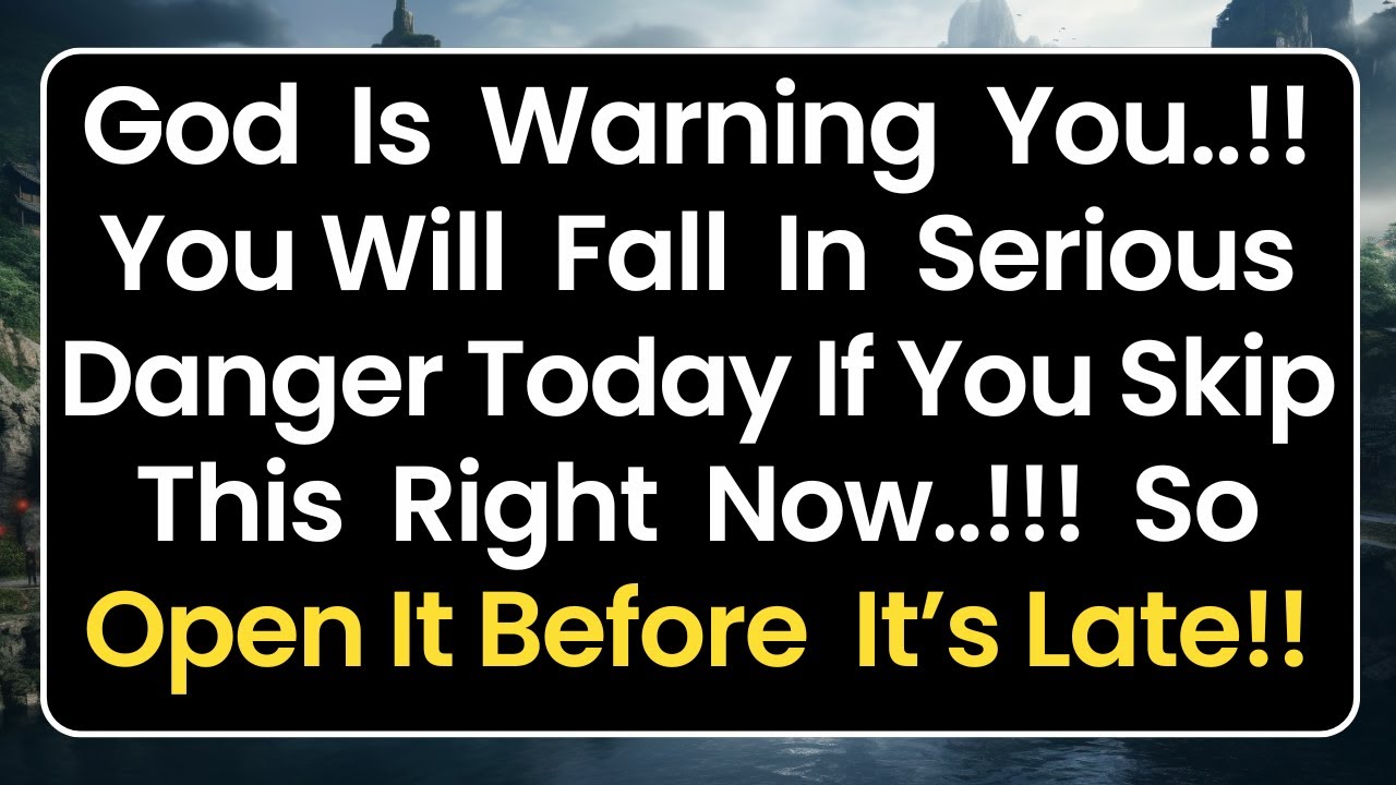 🛑God Says; Be Careful! You Will Fall In Serious Danger If You Skip 🙏God ...