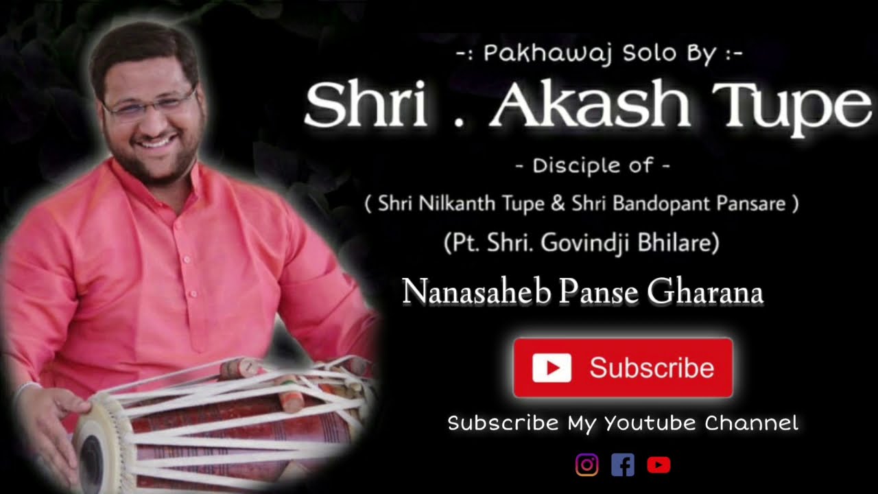 Pakhawaj Solo by Shree. Akash Tupe | Traditional Chautal |"Nanasaheb ...