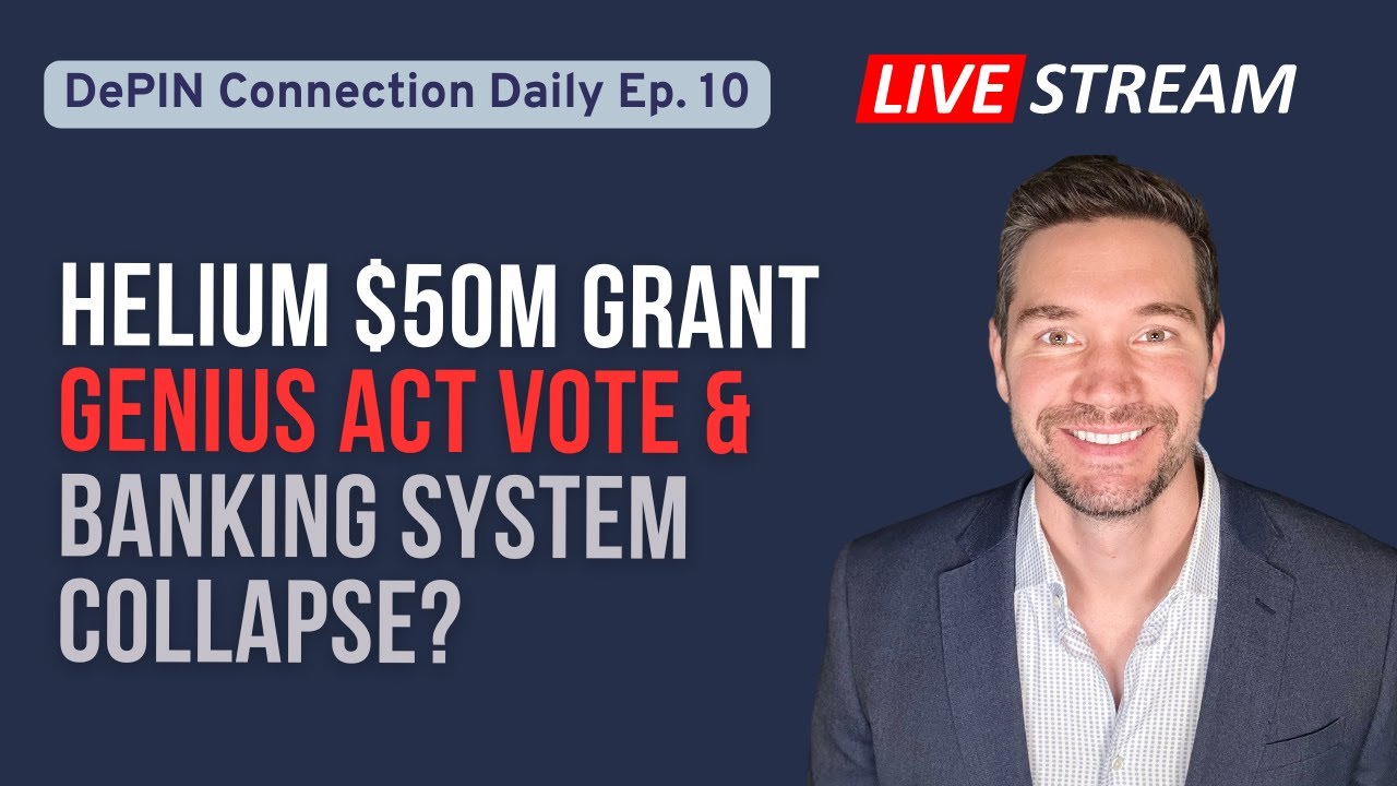 DePIN Connection Daily - Helium $50M Grant, Genius Act Vote & Banking ...