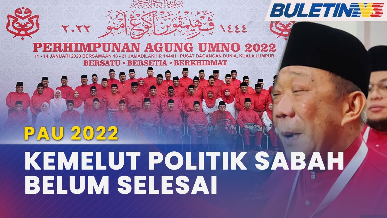 PAU 2022 | Pimpinan Parti Tentukan Nasib 5 ADUN UMNO Sabah - YouTube