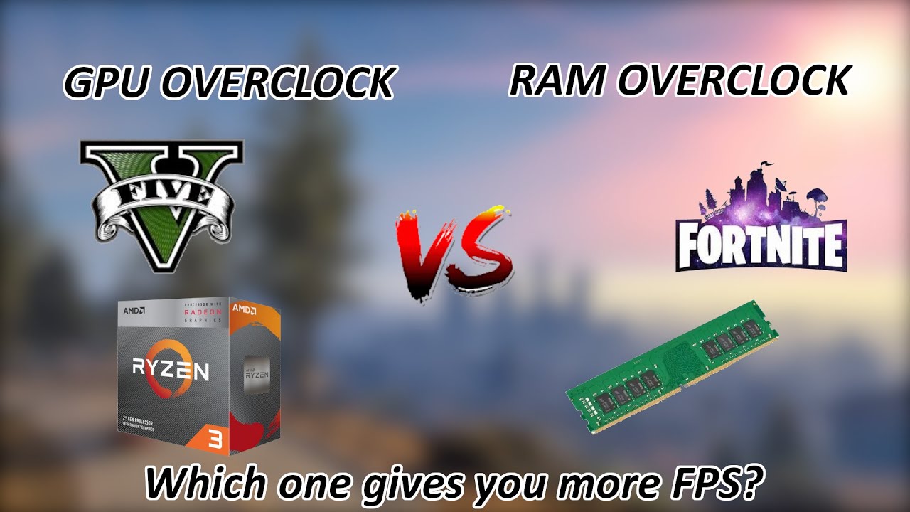 GPU OVERCLOCK VS RAM OVERCLOCK - RYZEN 3 3200G VEGA 8 & 16GB RAM - YouTube