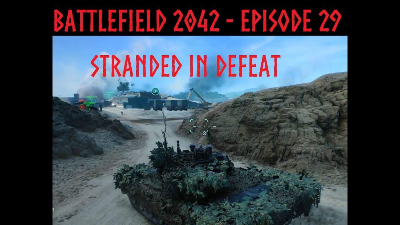 Stranded in Defeat - Battlefield 2042: Episode 29 - YouTube